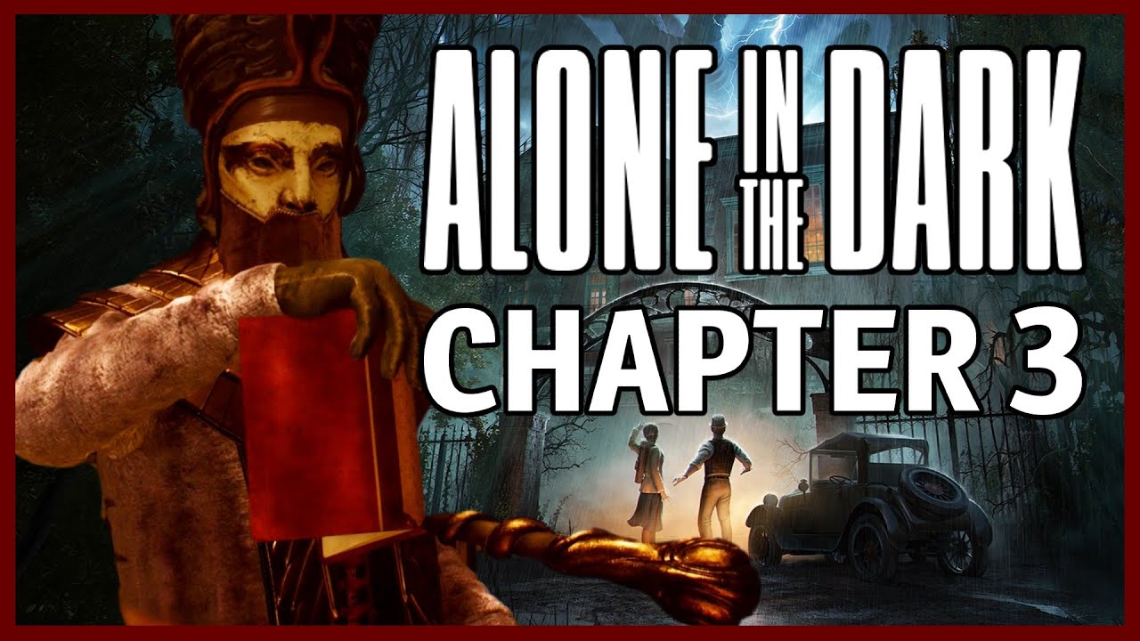 Alone in the Dark: Chapter 3 (Edward) | Face To Face With Darkness ...