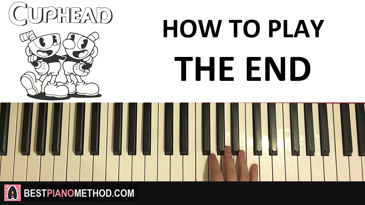 HOW TO PLAY - Cuphead - The End (Piano Tutorial Lesson) - YouTube