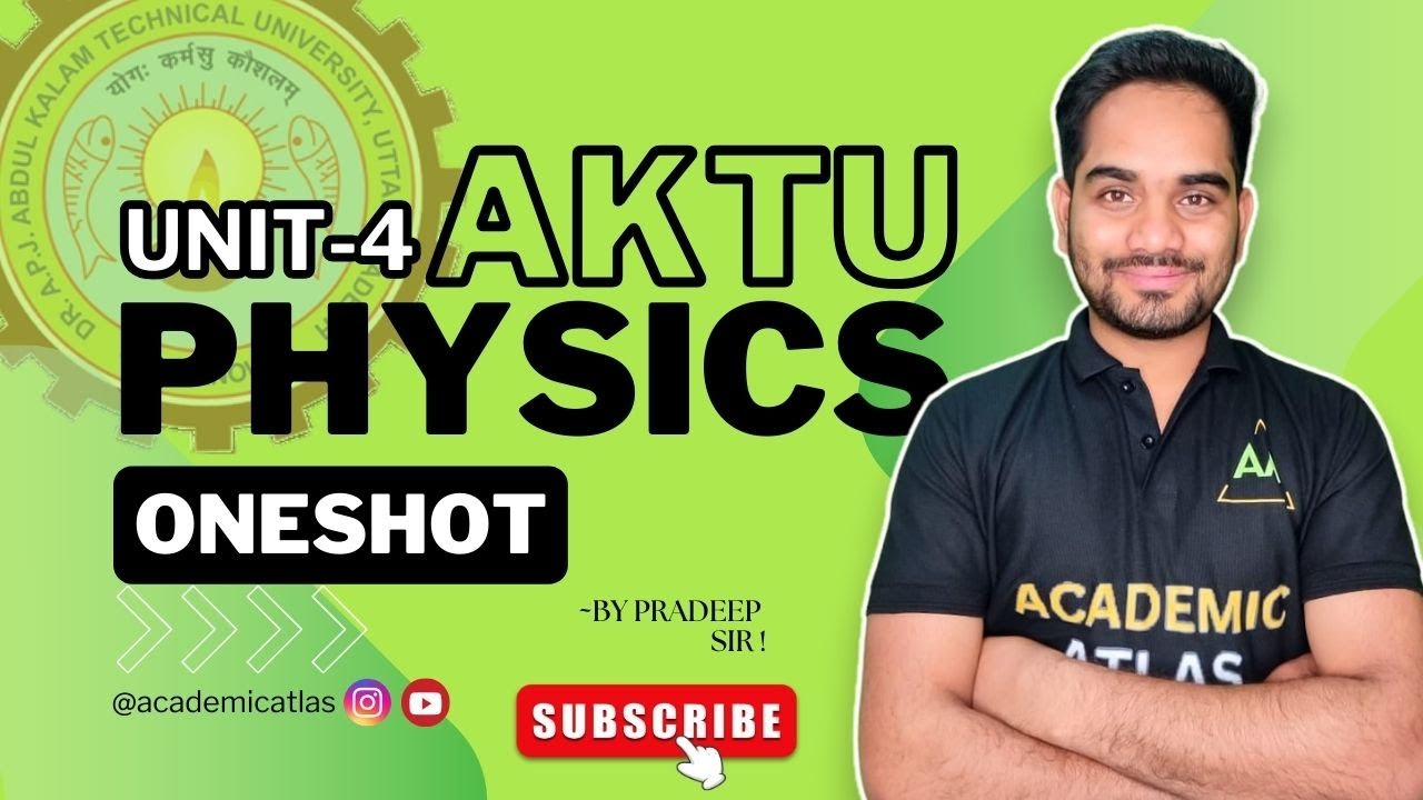 UNIT-4 ENGINEERING PHYSICS ONE SHOT I by Pradeep sir | ACADEMIC ATLAS AKTU - YouTube