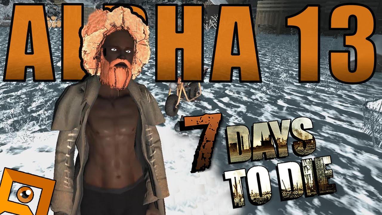 7 Days To Die - Alpha 13 First Impressions: Running Bikes, AK-47 ...