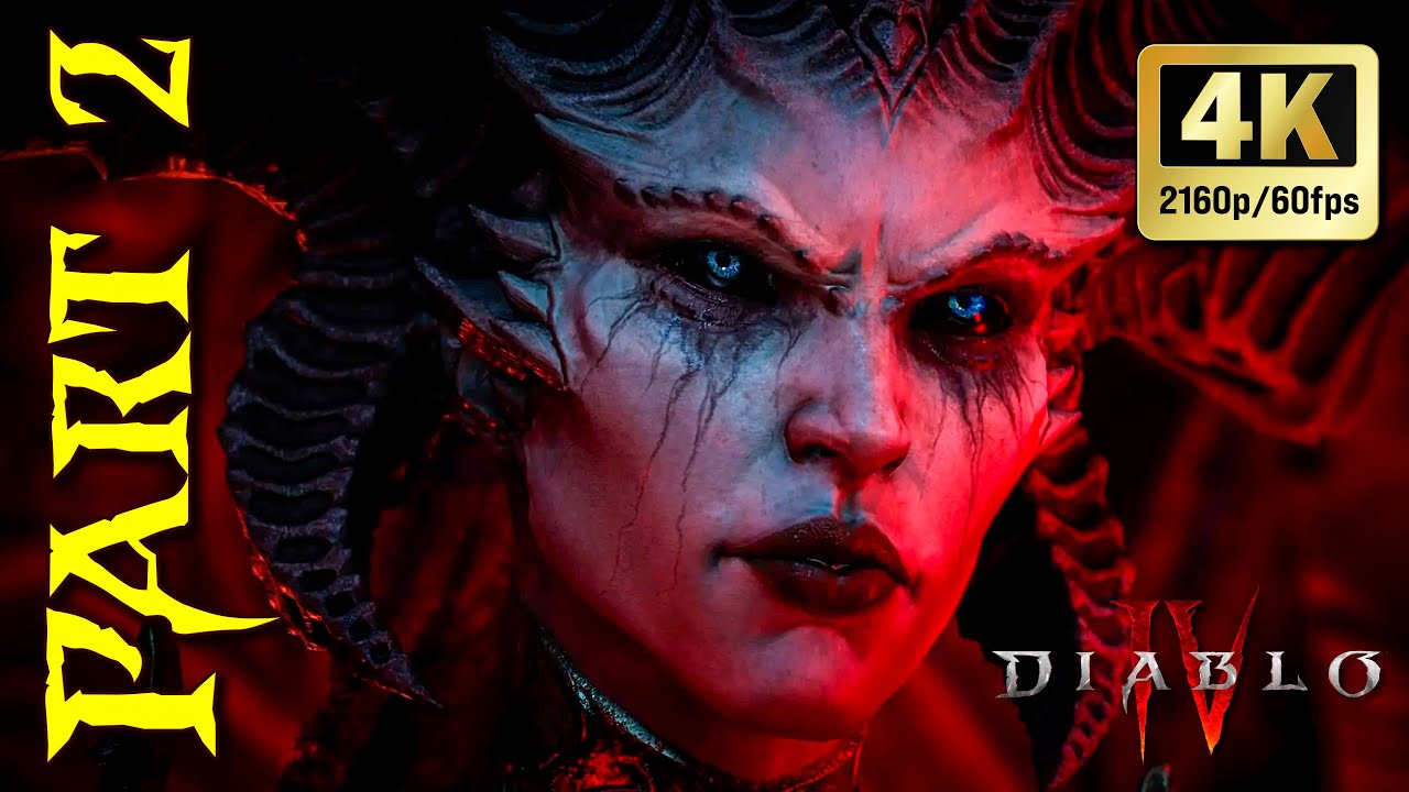 DIABLO 4 Gameplay Part 2 FULL GAME Walkthrough 4K PC ULTRA #diablo4 # ...