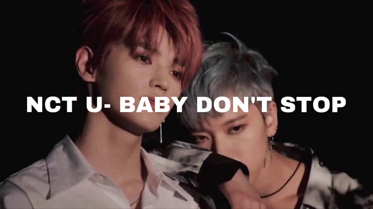 NCT U- Baby Don’t Stop (𝓢𝓵𝓸𝔀𝓮𝓭 𝓭𝓸𝔀𝓷) - YouTube