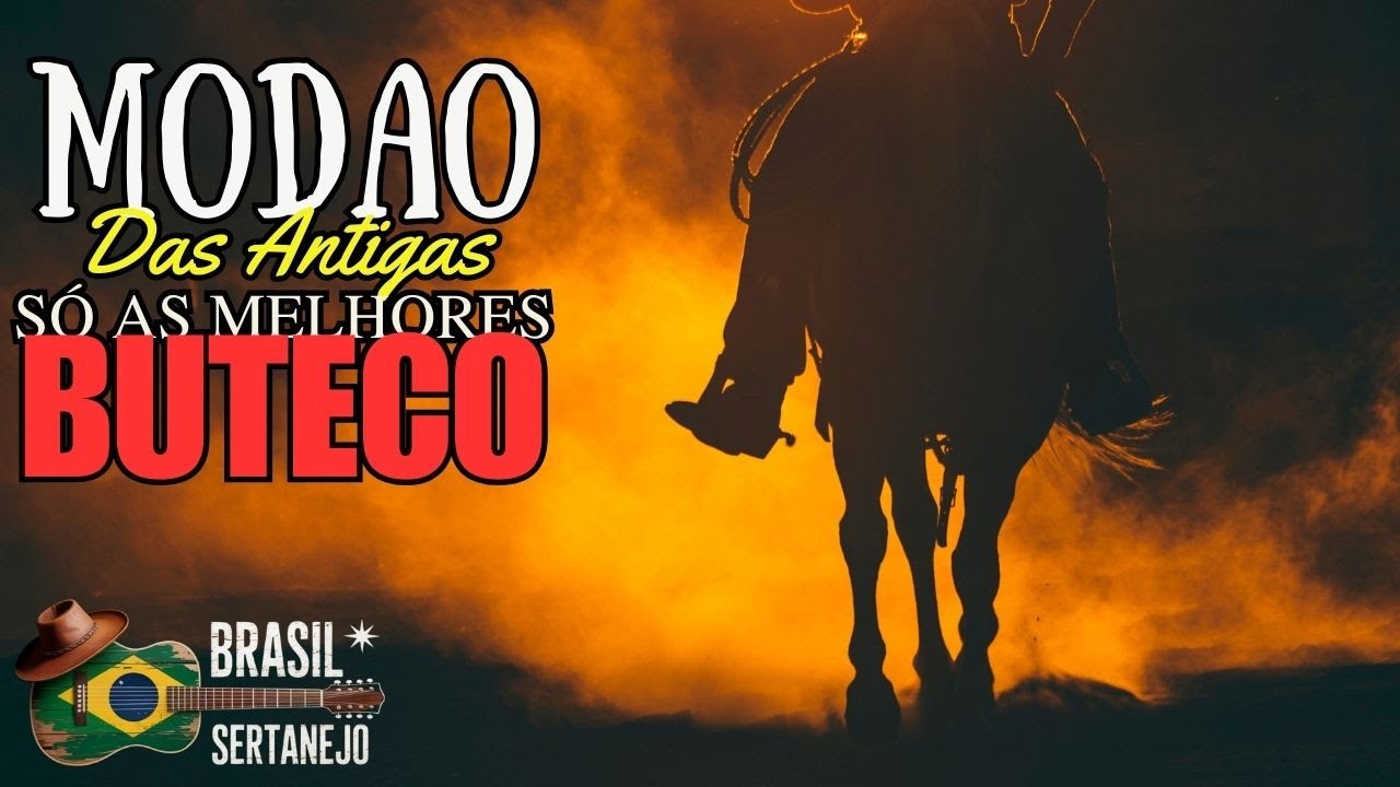 MODÃO DAS ANTIGAS RAIZ SERTANEJO ANTIGO MODÃO DE BUTECO RECORDAÇÕES ...
