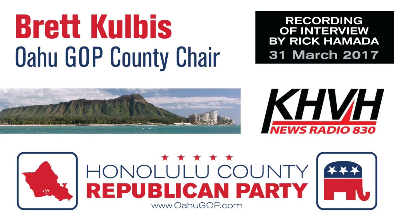 KHVH's Rick Hamada Interviews Oahu GOP County Chair Brett Kulbis - 31 ...