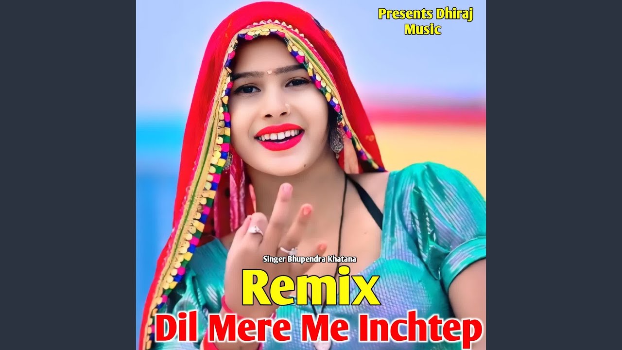 Remix Dil Mere Me Inchtep - YouTube