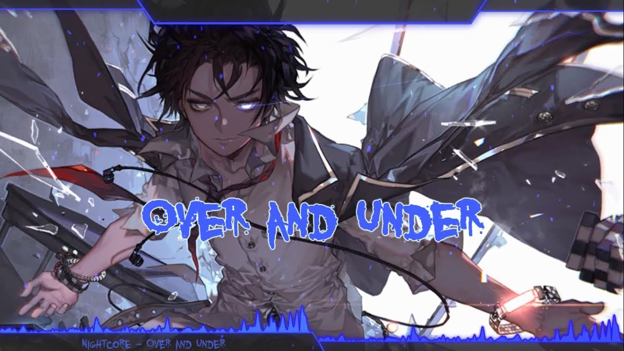 Nightcore - Over and Under - YouTube