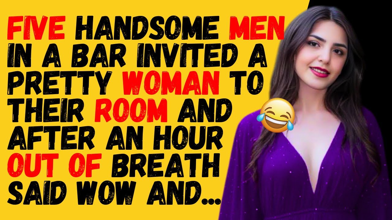 😊BEST JOKE OF THE DAY! - One day five handsome men in a bar invited a ...