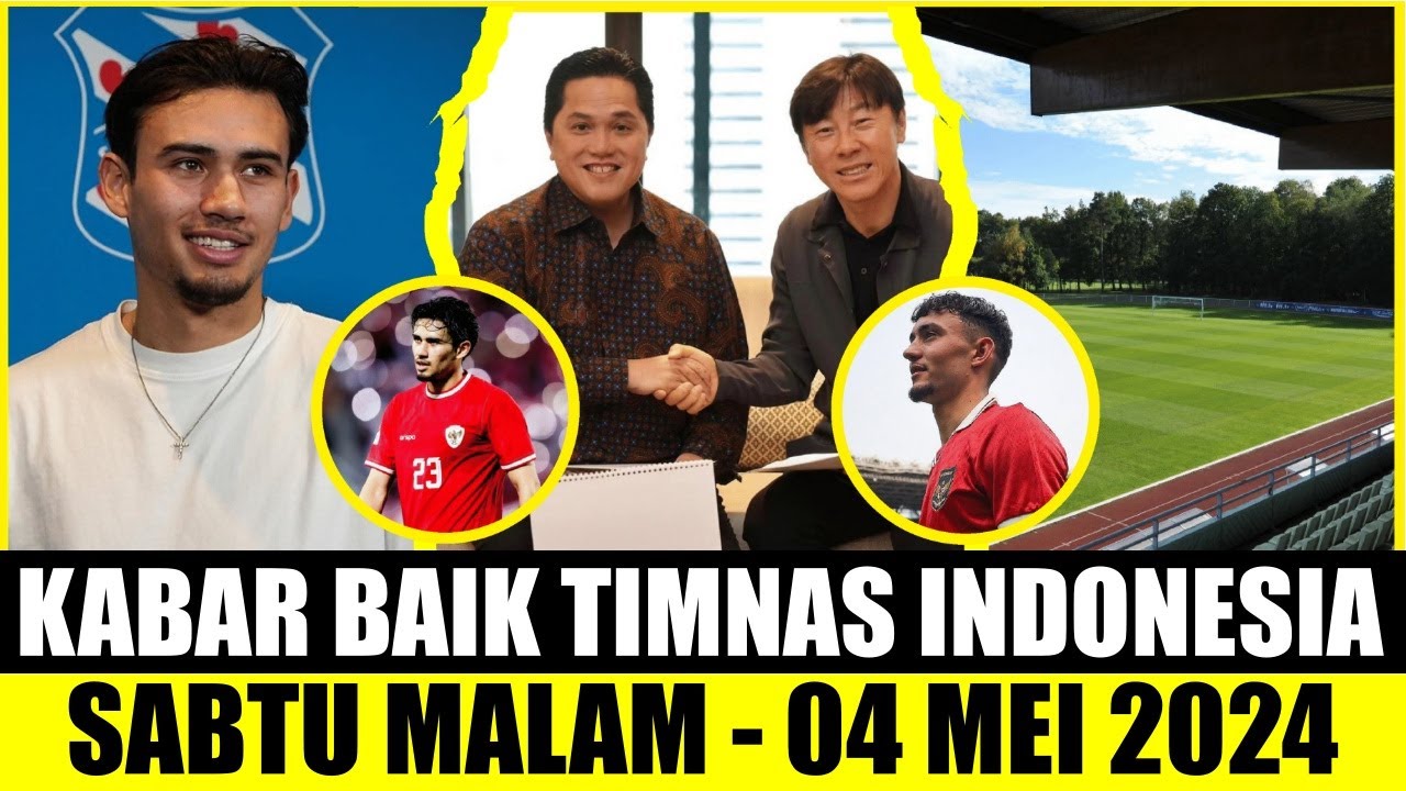 MANYALA ADIKKU! 10 BERITA TIMNAS HARI INI 🥉 04/05/2024 👉🏿 Kabar Timnas ...