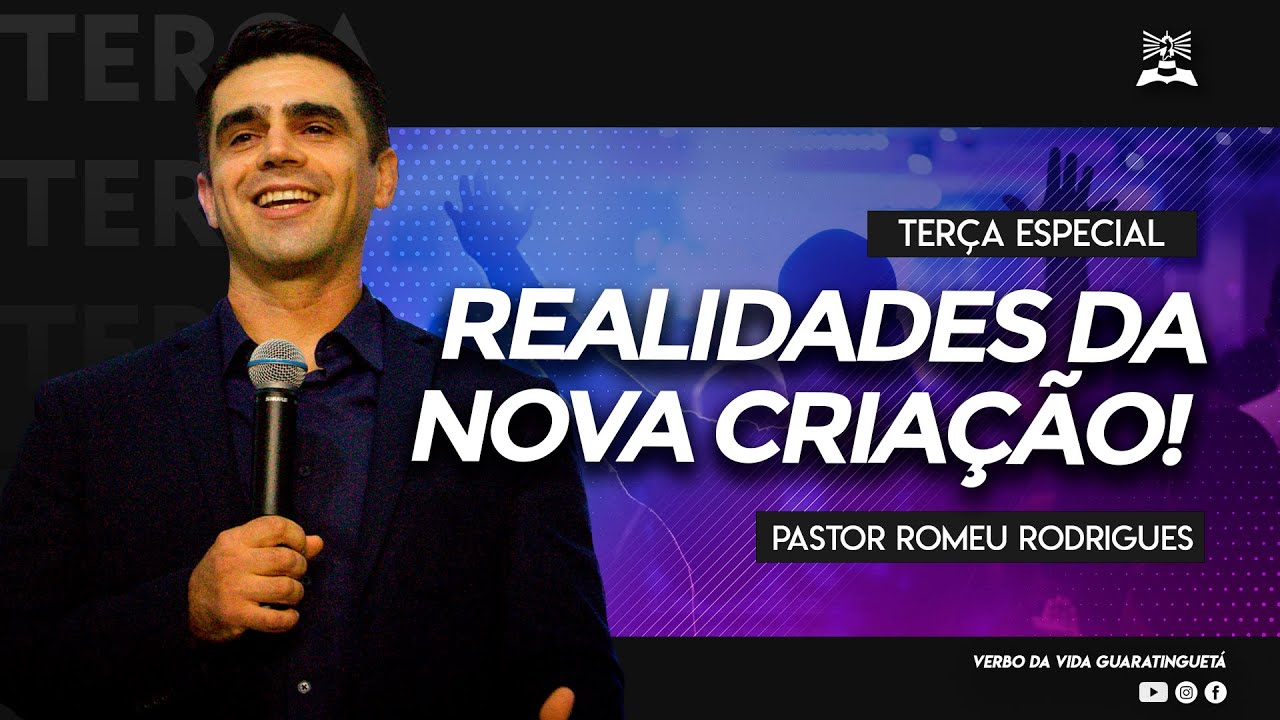 REALIDADES DA NOVA CRIAÇÃO | PASTOR ROMEU RODRIGUES | TERÇA ESPECIAL ...
