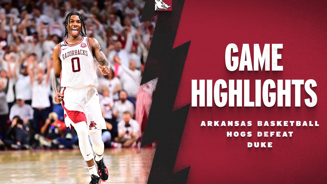 Highlights: Arkansas Razorbacks Defeat Duke | RAZORBACK BASKETBALL ...