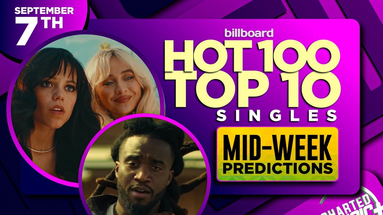 MID-WEEK PREDICTIONS | Billboard Hot 100, Top 10 Singles | September ...