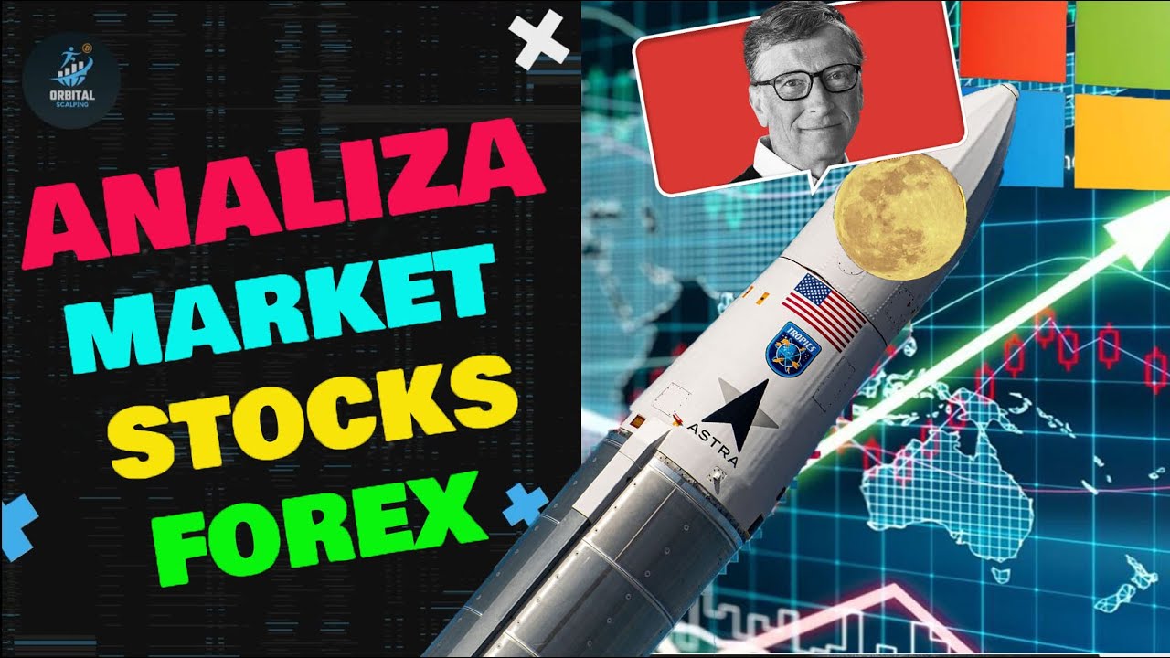 ANALIZA MARKET😍 STOCKS 🤑FOREX 🤑MICROSOFT TO THE MOON ??? - YouTube