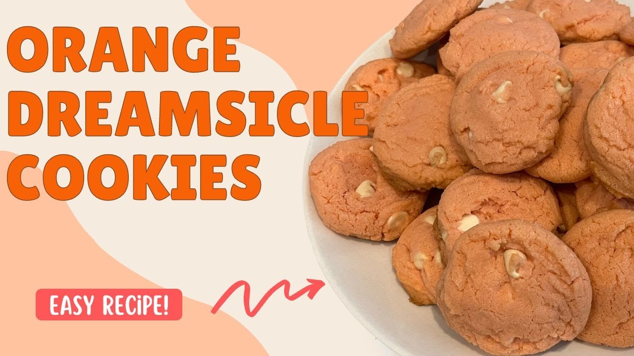 Orange Dreamsicle Cookies | Quick & Easy Cookie Recipe! - YouTube