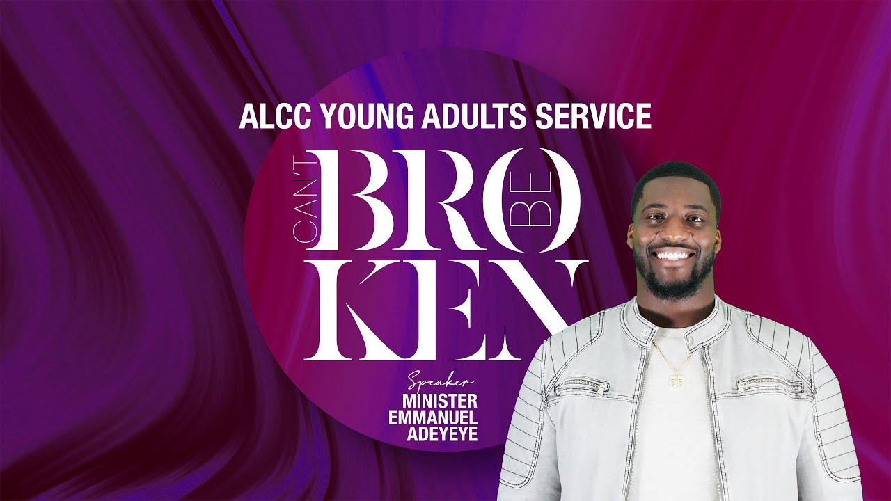Can't Be Broken // Minister Emmanuel Adeyeye // ALCC Winners House ...