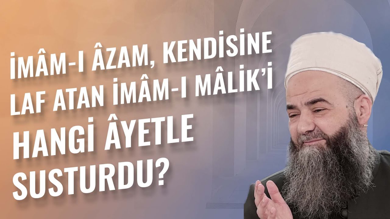İmâm-ı Âzam, Kendisine Laf Atan İmâm-ı Mâlik’i Hangi Âyetle Susturdu ...
