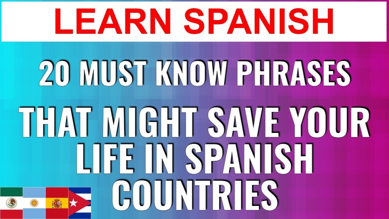 20 Must Know Phrases That Might Save Your Life in Spanish - YouTube