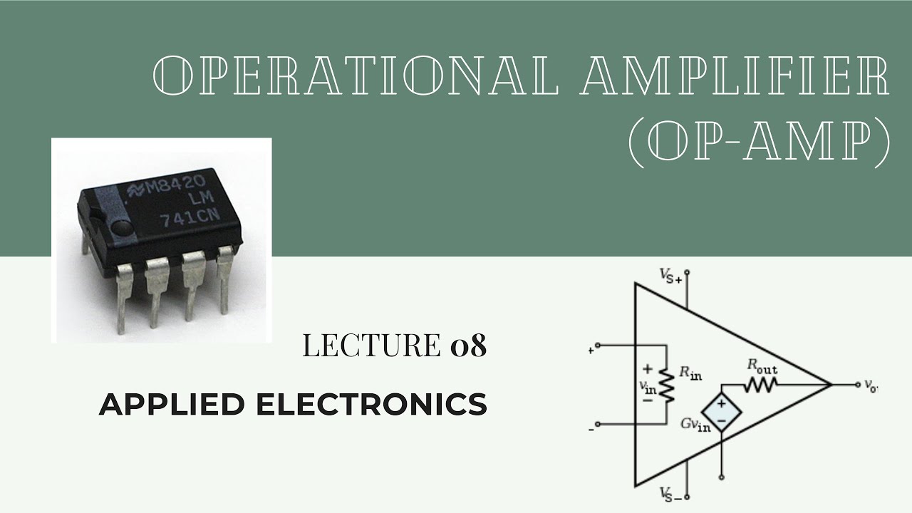 Operational Amplifier Lecture 08 : Frequency Response, Virtual Short ...