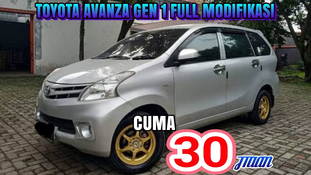 TOYOTA AVANZA GEN 1 FULL MODIFIKASI & KONDISI ISTIMEWA CUMA 30 JTAAN ...