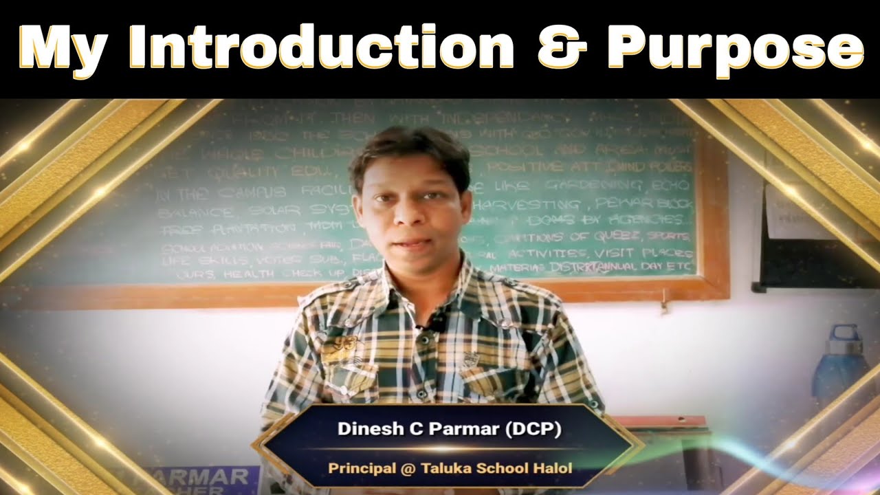My Introduction & Purpose - Dinesh C Parmar (DCP) - YouTube