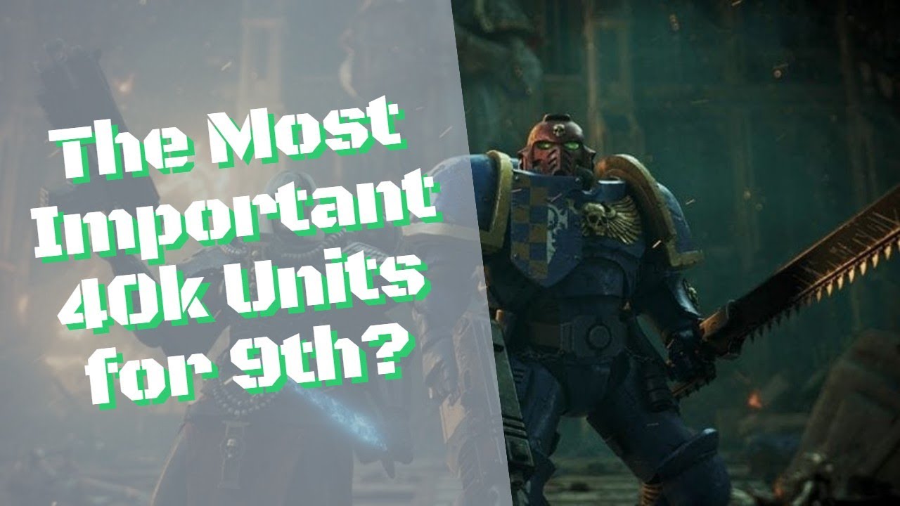 The most Important Warhammer 40k units for each codex in 9th edition ...