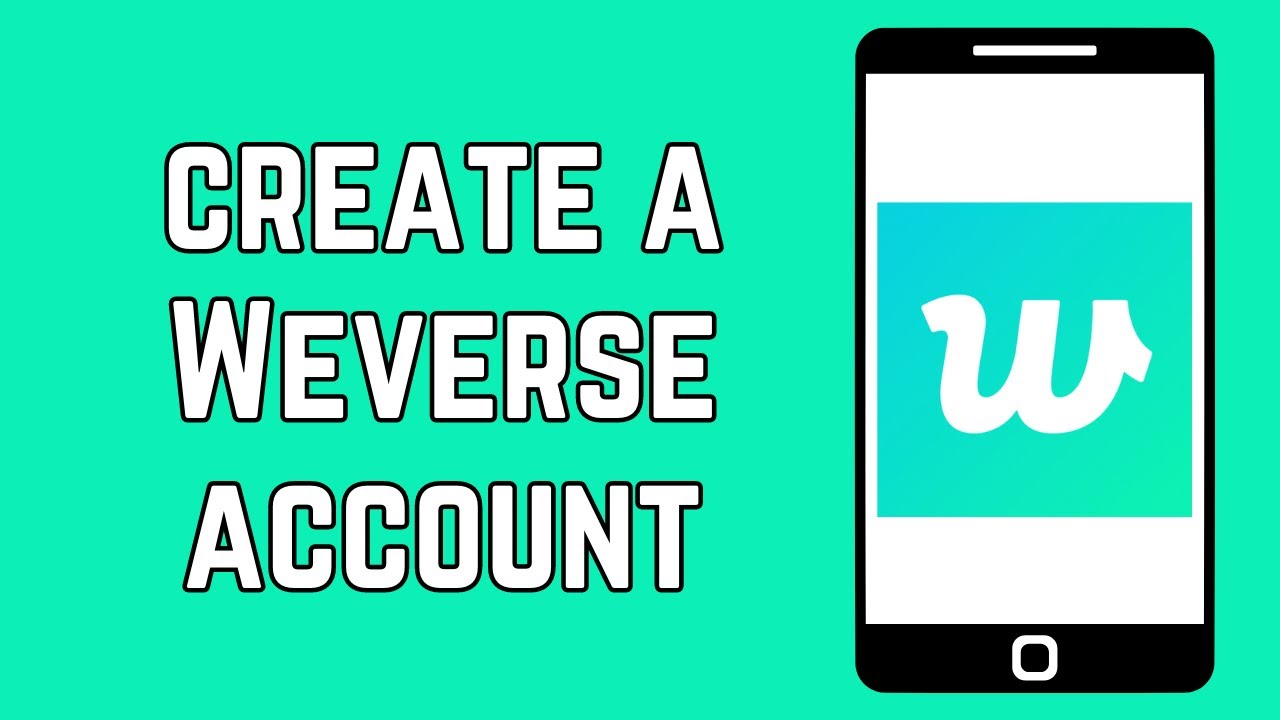 How To Create A Weverse Account (2023) - YouTube