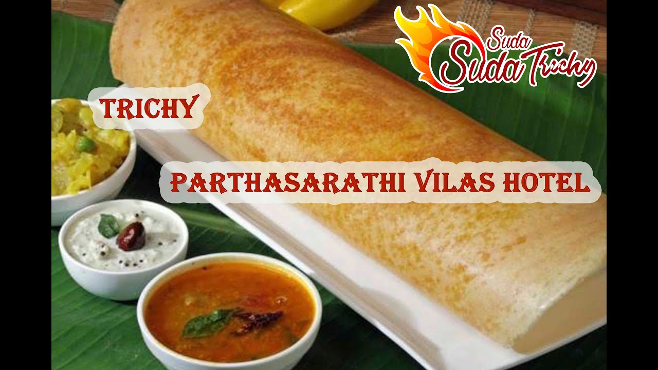 Trichy Food Guide |நெய் தோசை | Parthasarathi Vilas |DOSA|One More Bite ...