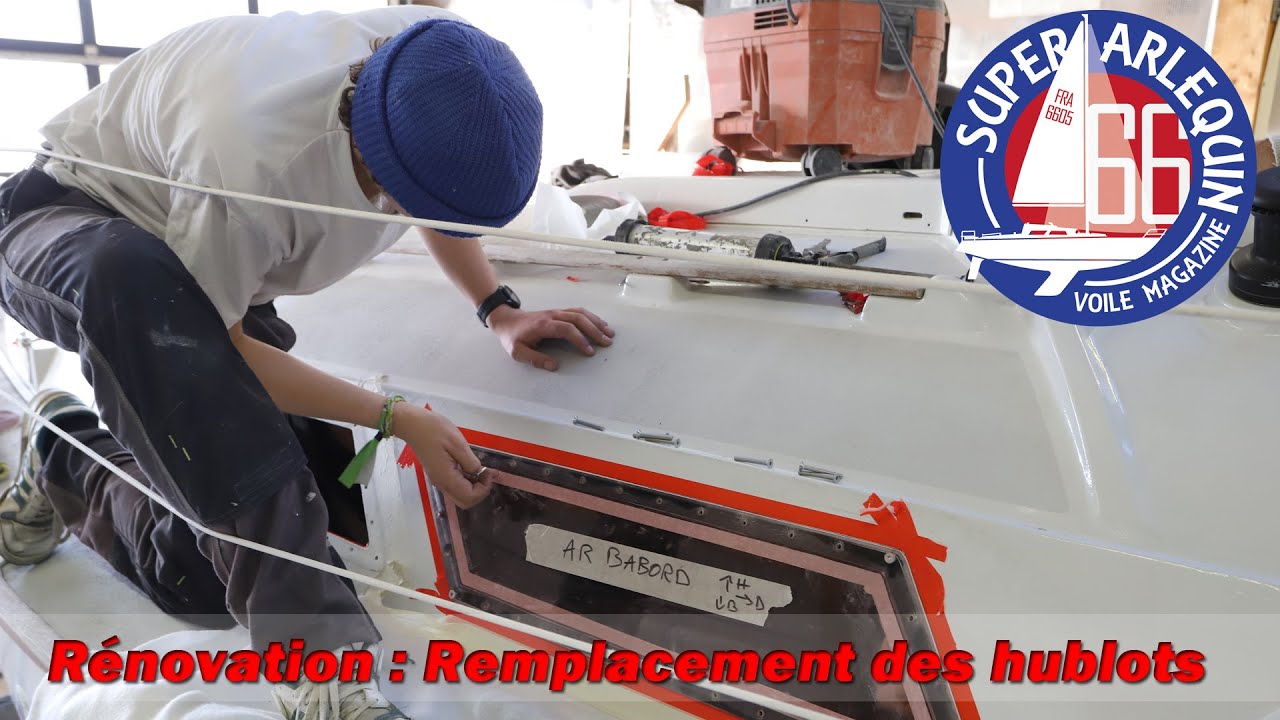 Super Arlequin Remplacement des hublots - YouTube