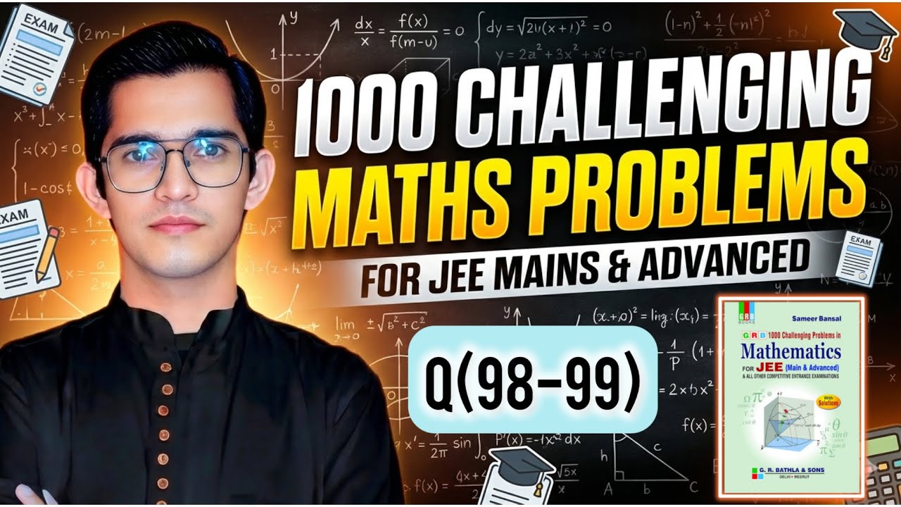 1000 CHALLENGE PROBLEM (98-99)FOR JEE ADVANCED #iit #jee #jeeadvanced # ...