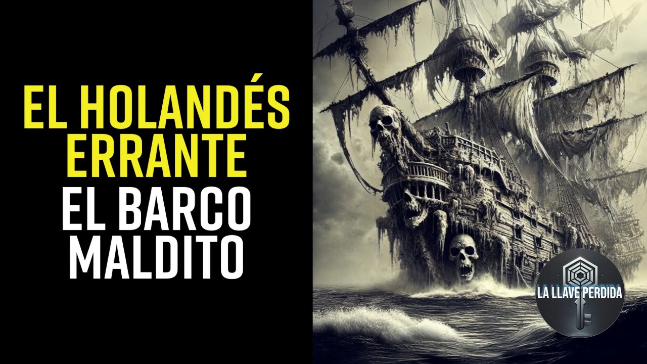 El Holandés Errante el Barco Maldito - YouTube