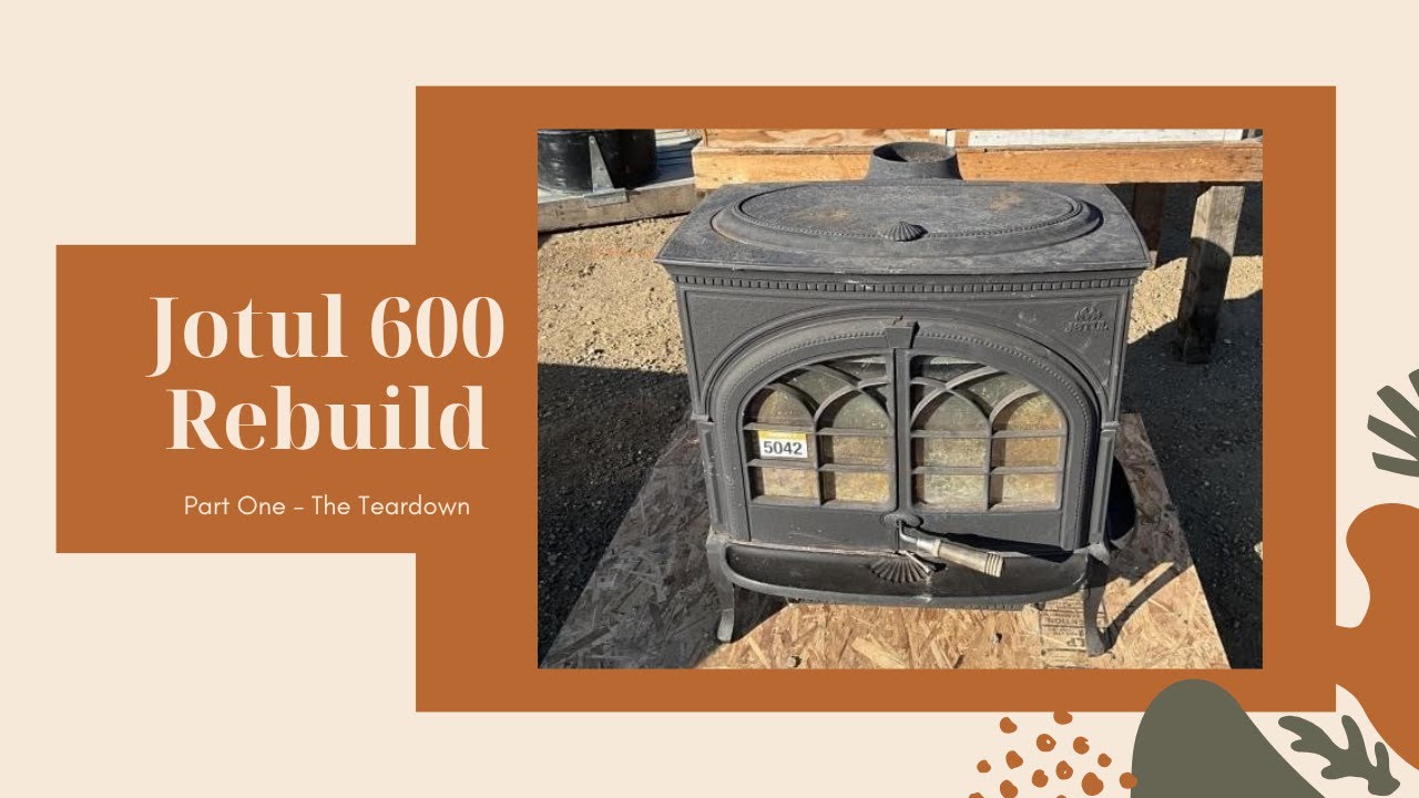 Auction Wins and Part One of the Jotul F600 Firelight CB Rebuild - YouTube