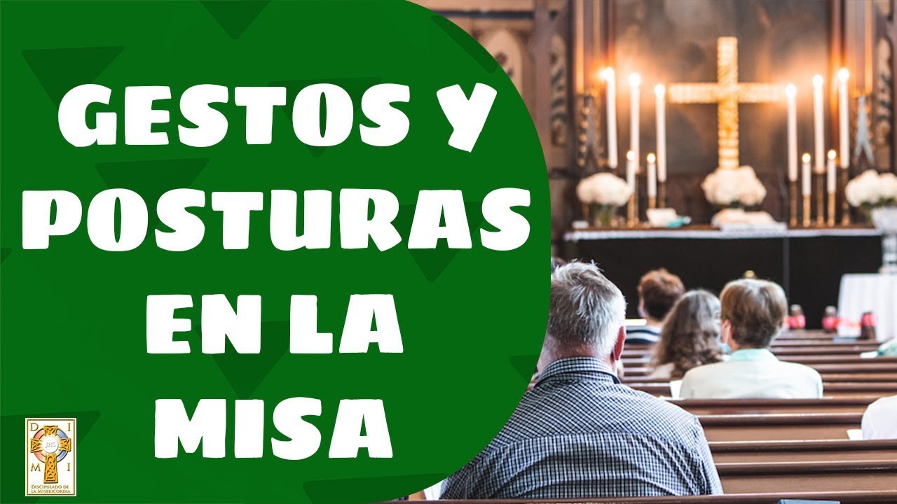Gestos y Posturas en la Misa - YouTube