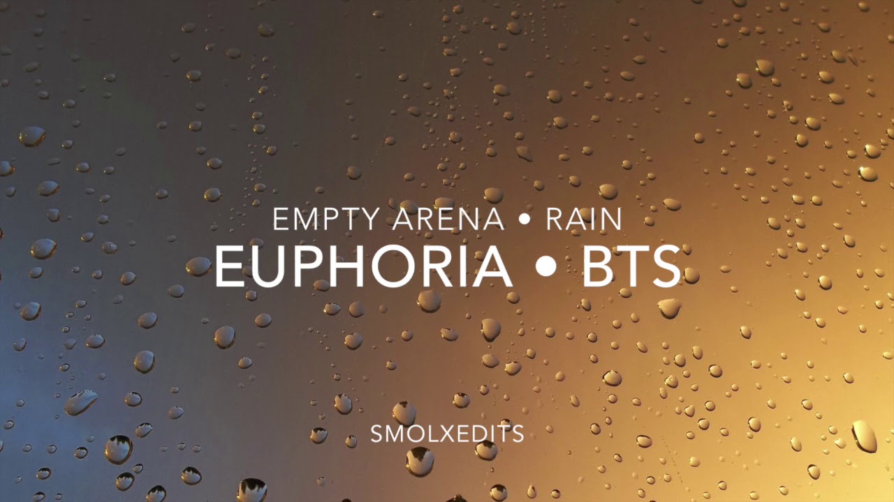 [EMPTY ARENA + RAIN] BTS - Euphoria - YouTube