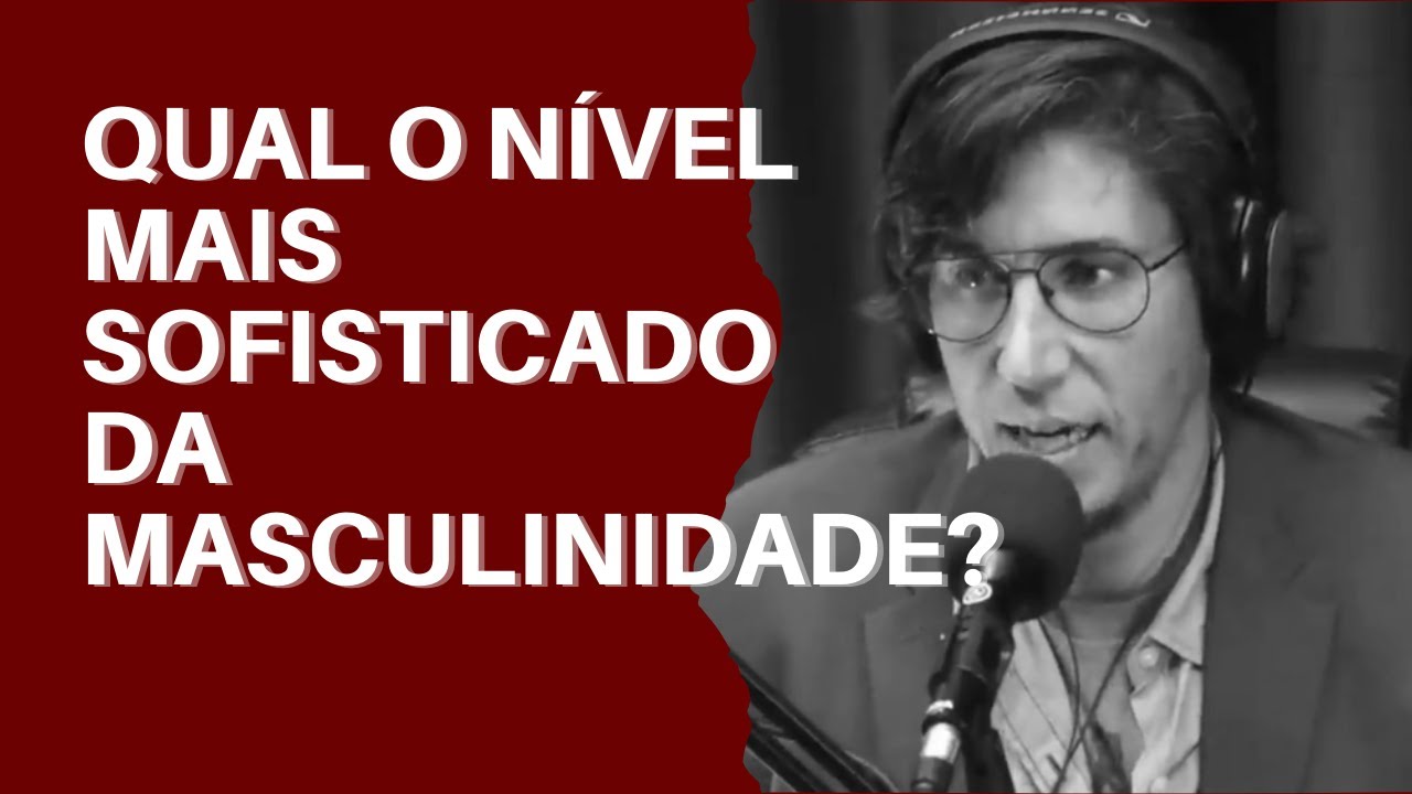 QUAL O NÍVEL MAIS SOFISTICADO DA MASCULINIDADE? @775vip - YouTube