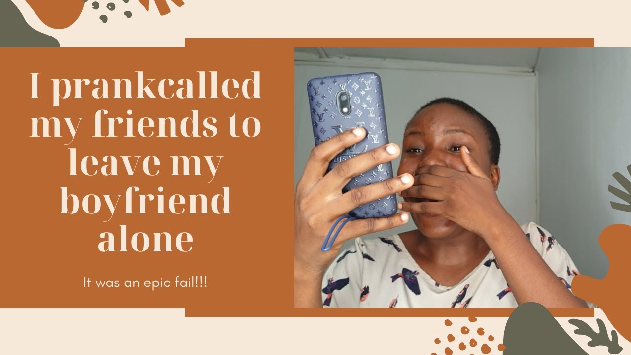 Prankcalling my friends to leave my boyfriend alone| Epic fail - YouTube