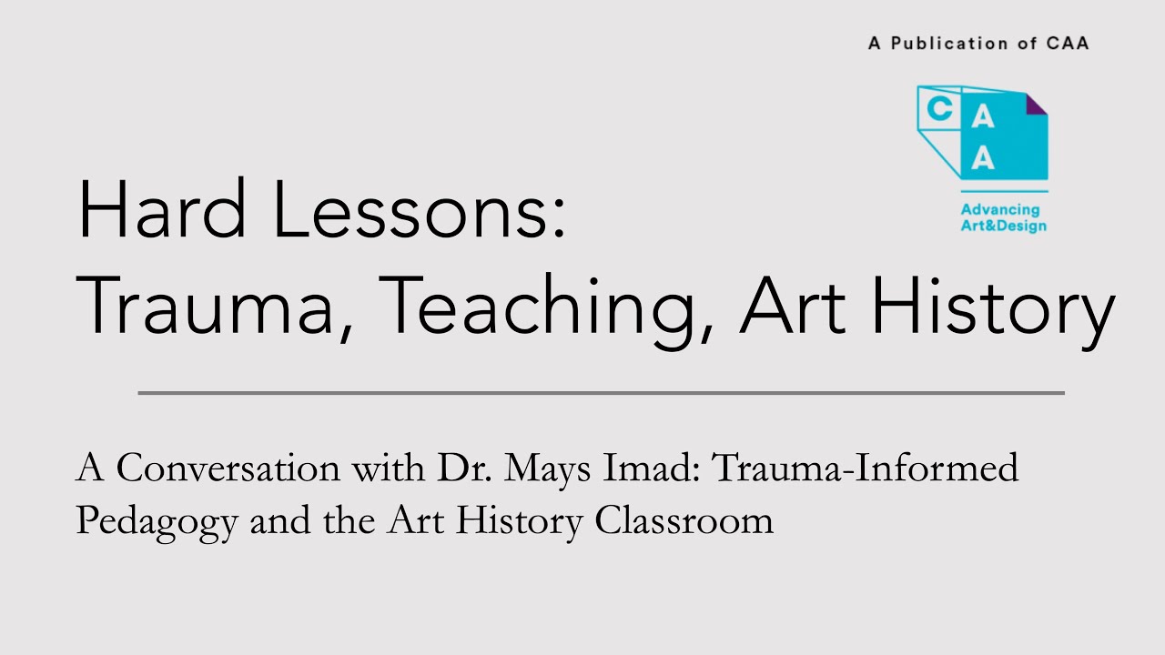 Part 1, "A Conversation with Dr. Mays Imad: Trauma-Informed Pedagogy ...