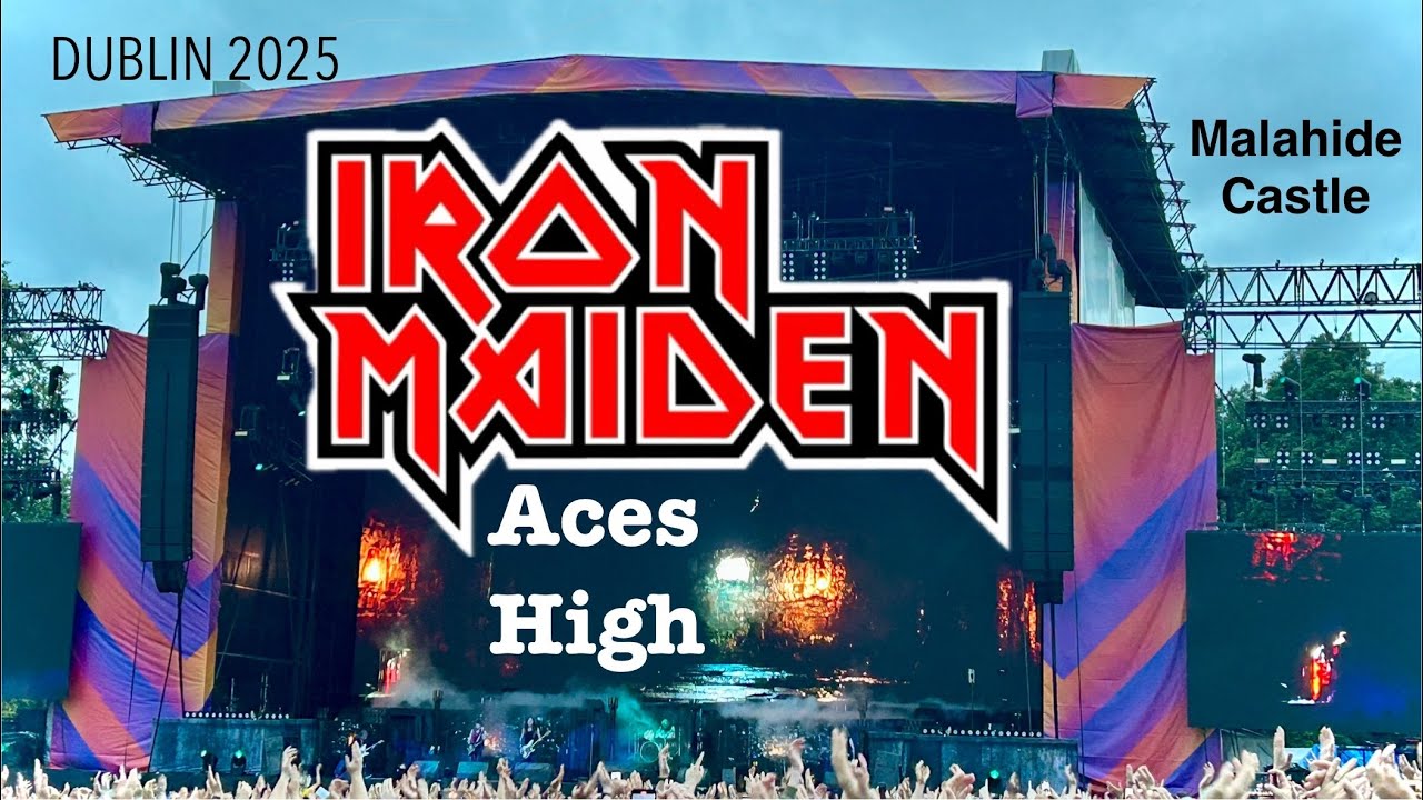 IRON MAIDEN - Aces High. Concert Dublin 2025. Malahide Castle gig ...