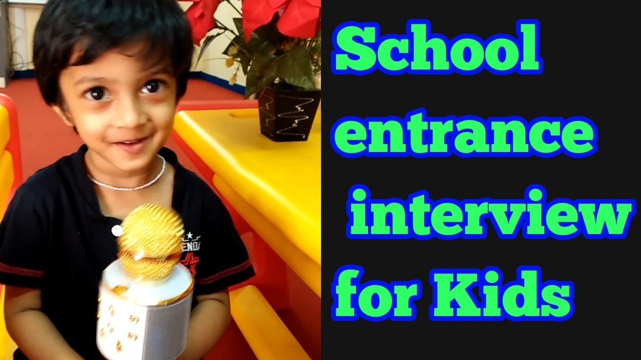 School entrance interview for Kids //School Admission Interview ...