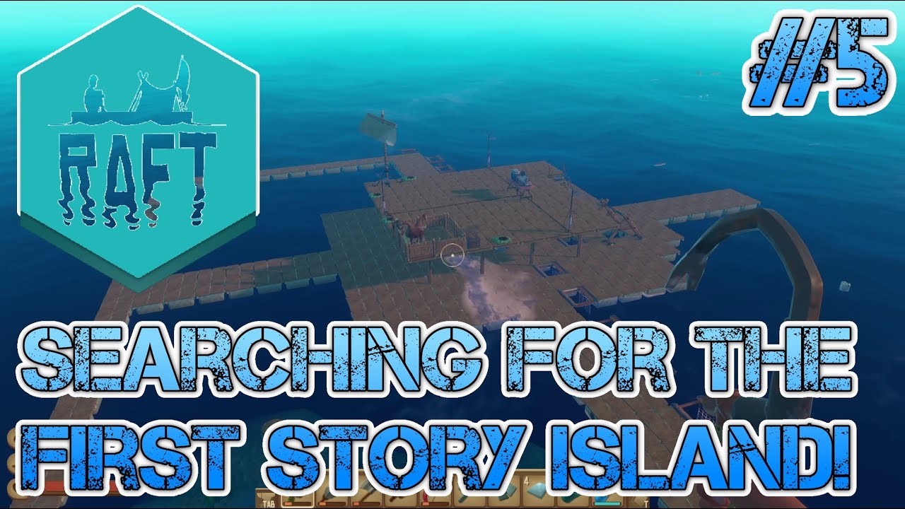 Raft - Searching For The First Story Island! Full Playthrough Part 5 ...