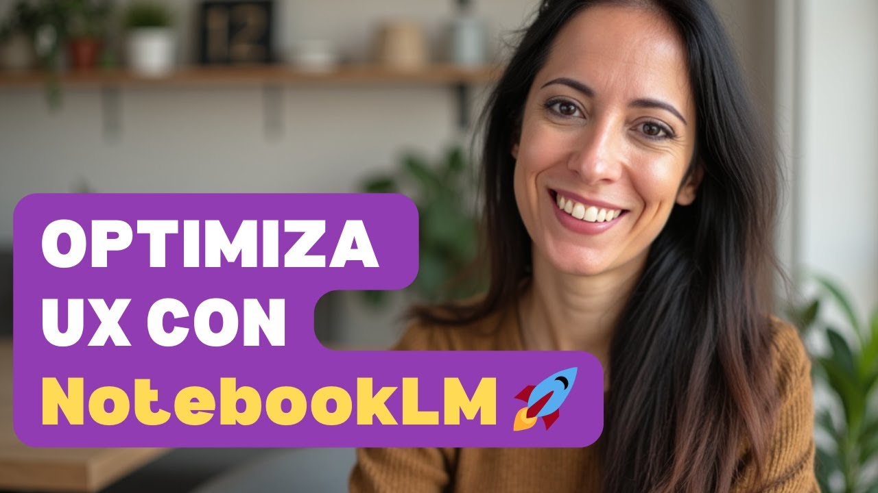 Cómo Optimizar UX con NotebookLM (Parte 1) - YouTube
