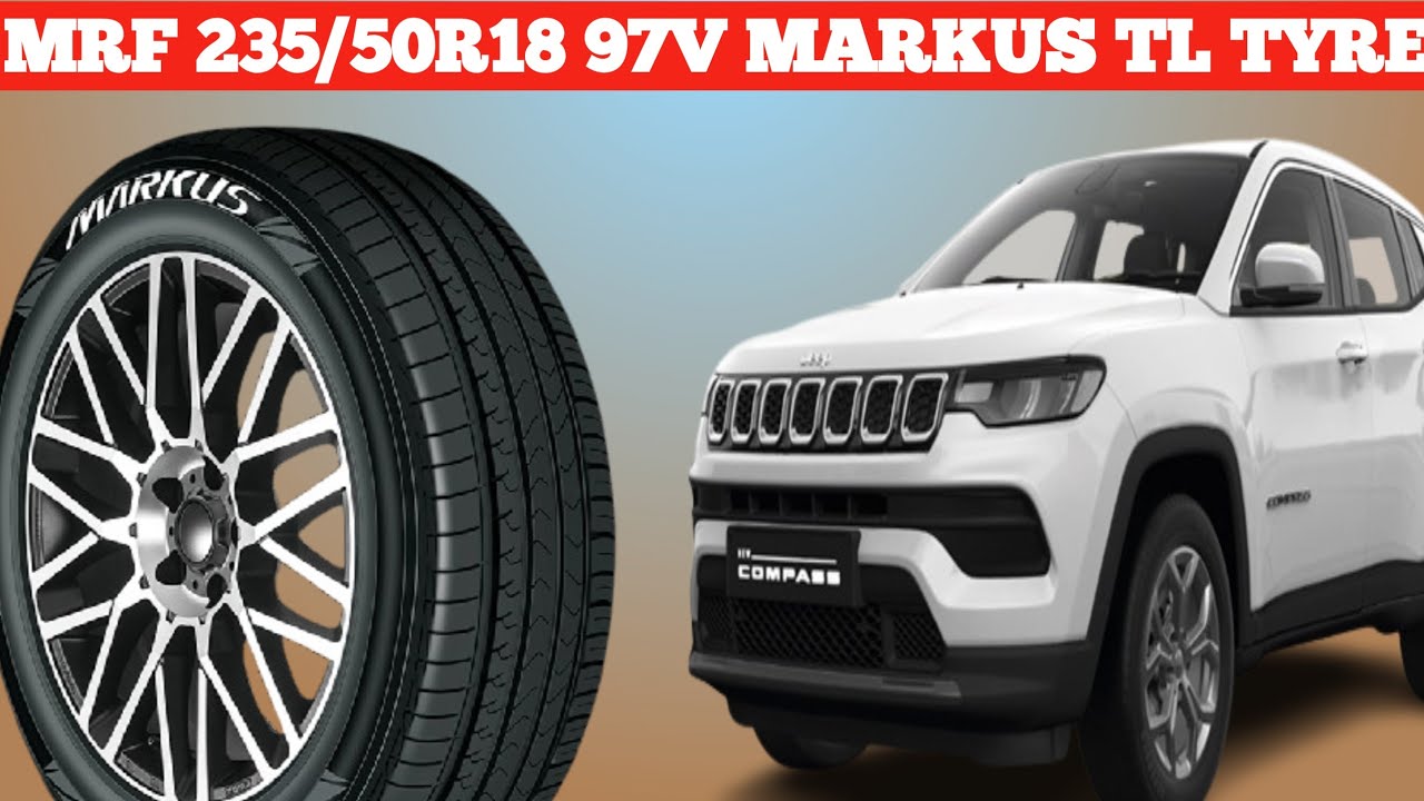 MRF 235/50R18 97V MARKUS TUBELESS TYRE - YouTube