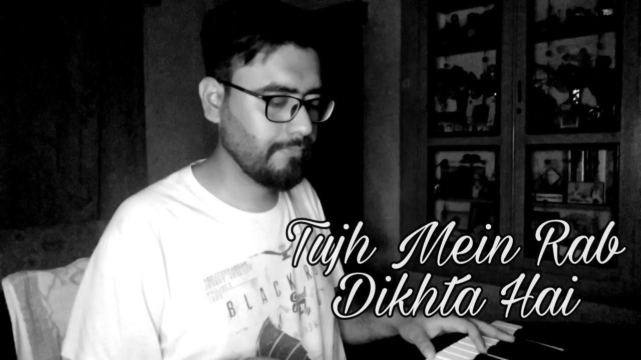 Tujh Mein Rab Dikhta Hai | A confession to Someone Special 😊 | Raja ...