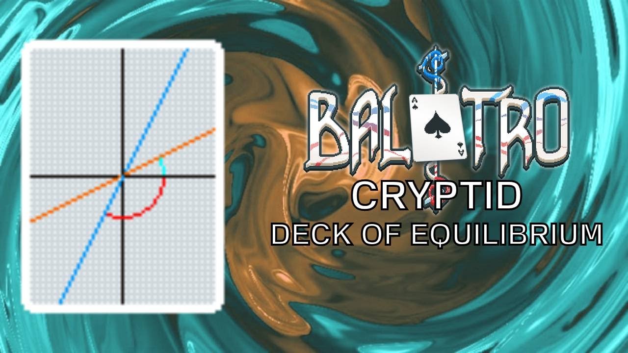 Deck of Equilibrium - Balatro Cryptid Mod - YouTube