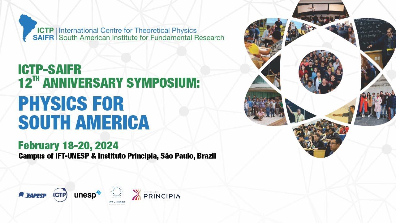 ICTP-SAIFR 12th Anniversary Symposium: Physics for South America - YouTube