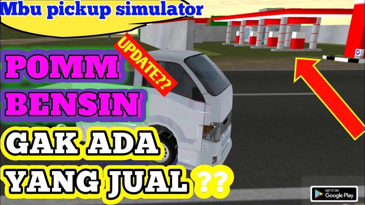 POM BENSIN MBU PICKUP SIMULATOR - UPDATE MBU PICKUP SIMULATOR - YouTube