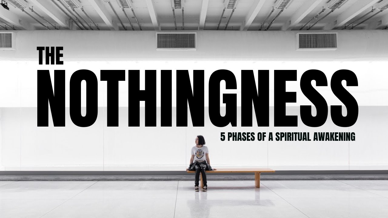 The Nothingness - 5 Phases of a Spiritual Awakening - YouTube