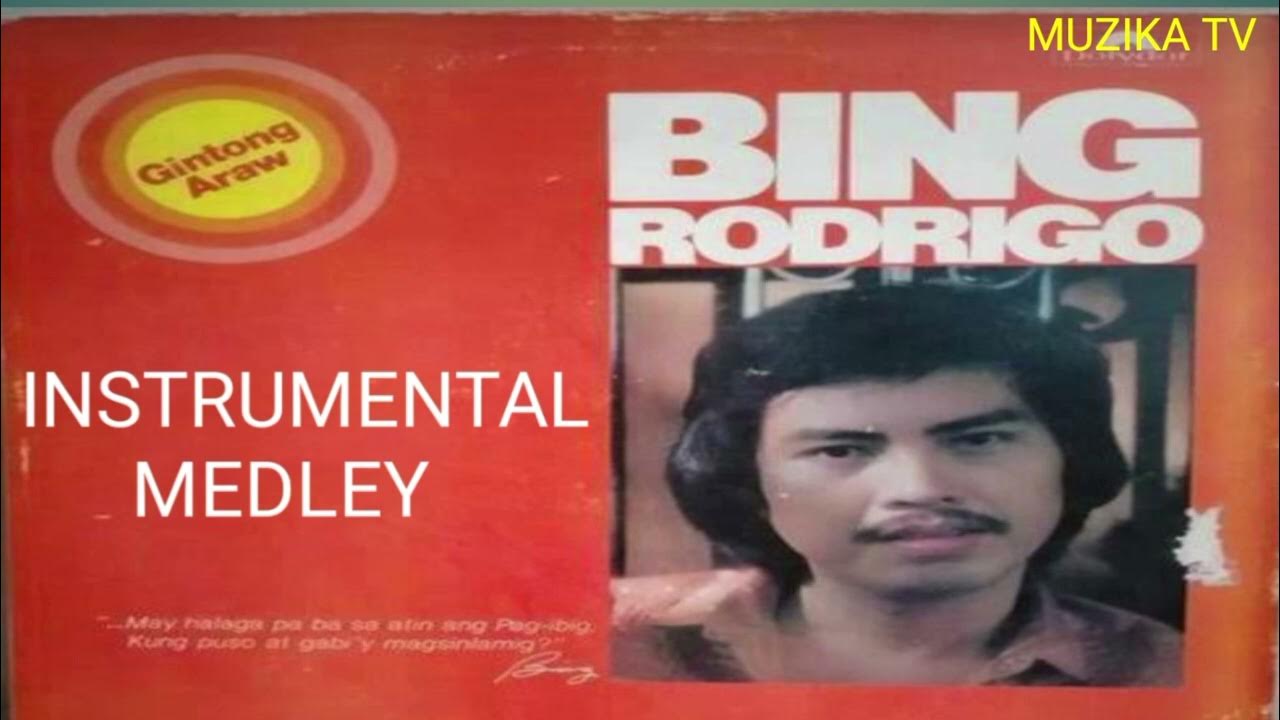 Gintong Araw Bing Rodrigo Collection Instrumental Medley - YouTube