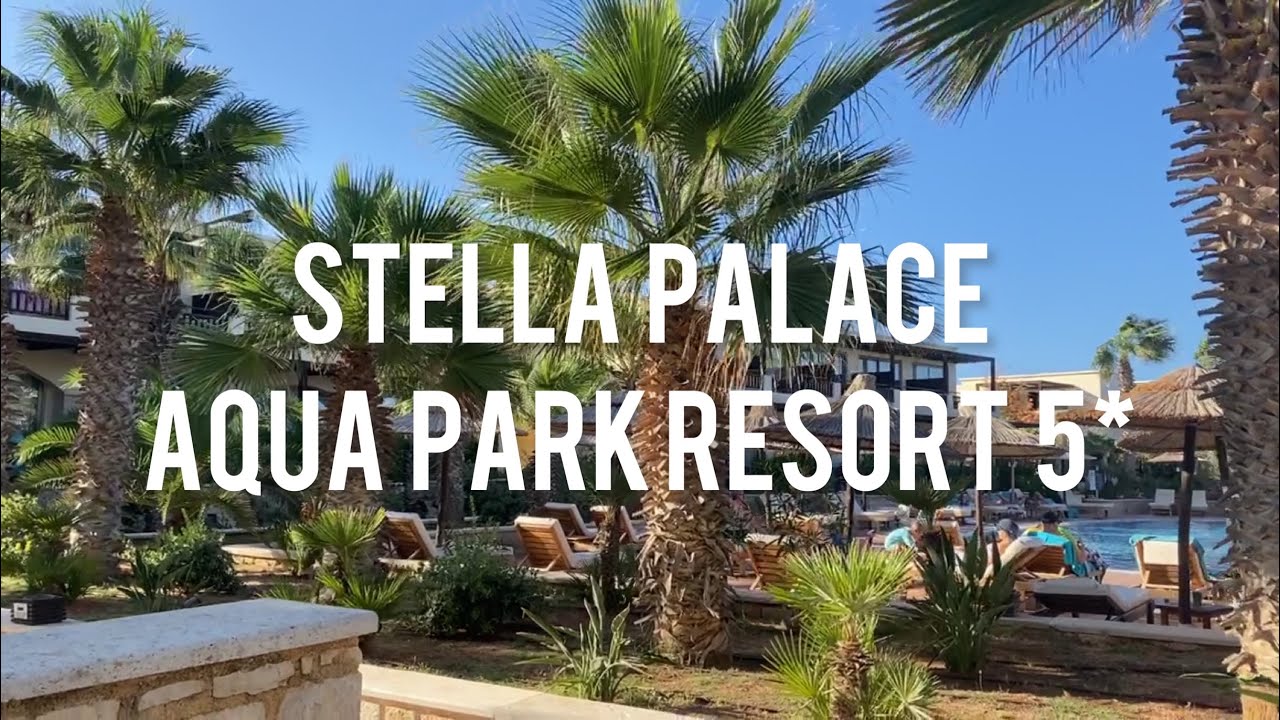 Best of Greece. Stella Palace Aqua Park Resort 5* - hotel review - YouTube
