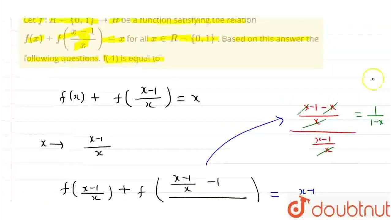 Let f:R-{0,1}rarr R be a function satisfying the relation f(x)+f((x-1)/(x))=x for all x in R-{0 ...