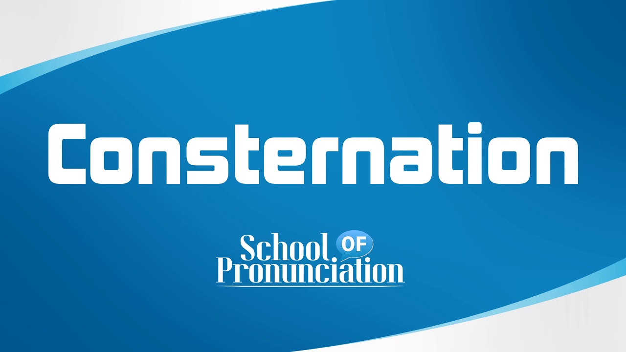 Learn How To Pronounce Consternation - YouTube