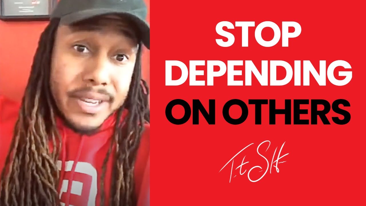 Stop Depending On Others | Trent Shelton - YouTube